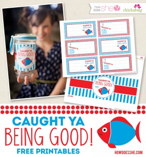 Caught you being good! Our Exclusive Free Printables