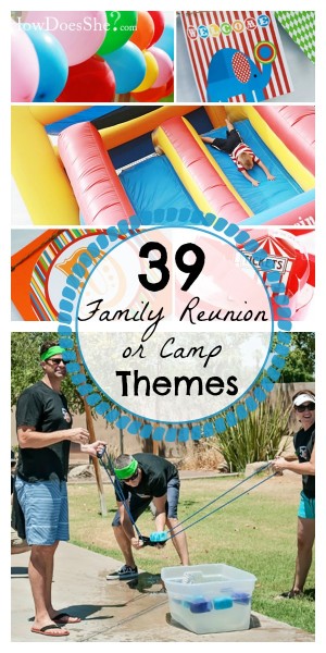 39 Family Reunion Themes or Camp Theme Ideas | How Does She