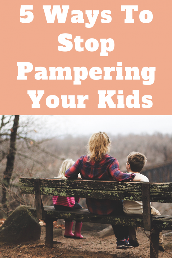 5 Ways To Stop Pampering Your Kids | How Does She